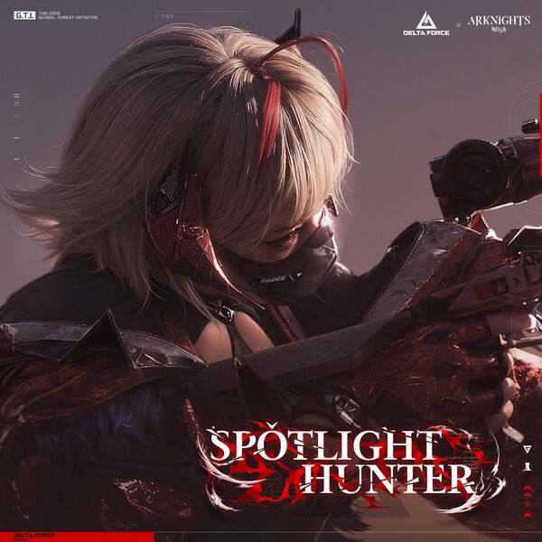 SPOTLIGHT HUNTER (Delta Force x Arknights), Delta Force - Qobuz