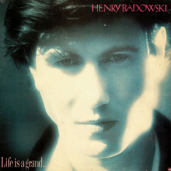Life Is A Grand..., Henry Badowski - Qobuz