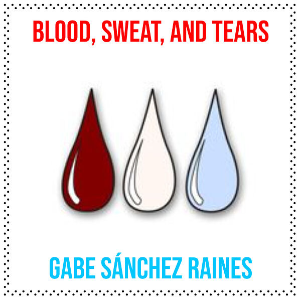 Blood, Sweat, and Tears, Gabe Sánchez Raines - Qobuz