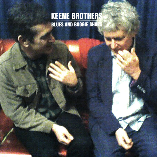 Blues and Boogie Shoes, Keene Brothers - Qobuz