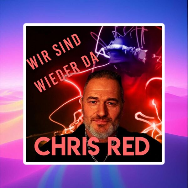 Wir sind wieder da, Chris Red - Qobuz