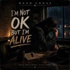 I'm Not ok But I'm Alive, Reed Cross - Qobuz