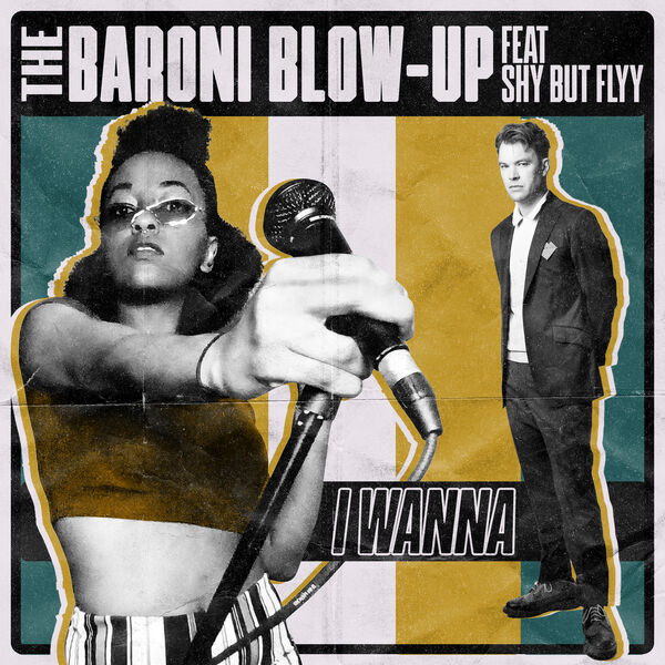 I Wanna, The Baroni Blow-Up - Qobuz