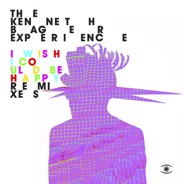 I Wish I Could Be Happy (Remixes), The Kenneth Bager Experience - Qobuz