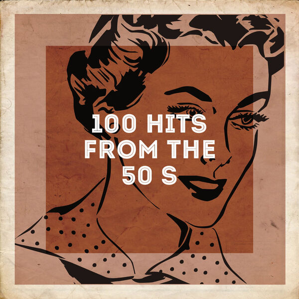 100 Hits from the 50's, Music from the 40s & 50s - Qobuz