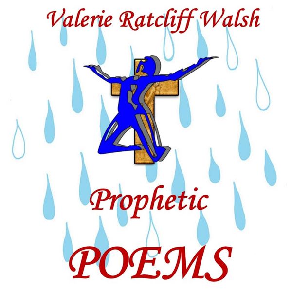 Prophetic Poems, Valerie Ratcliff Walsh - Qobuz