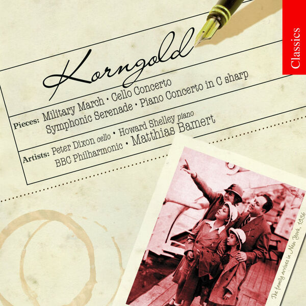Korngold: Military March, Cello Concerto, Symphonic Serenade & Piano Concerto, Matthias Bamert ...