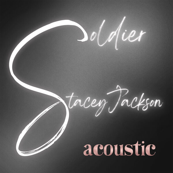 Soldier (Acoustic), stacey jackson - Qobuz