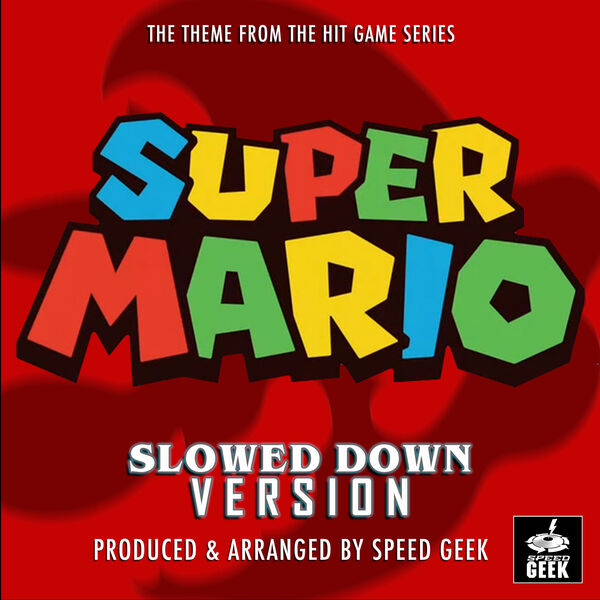 Super Mario Main Theme (From "Super Mario") (Slowed Down Version ...