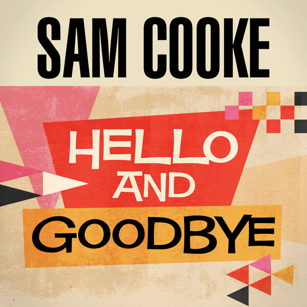 Hello And Goodbye, Sam Cooke - Qobuz