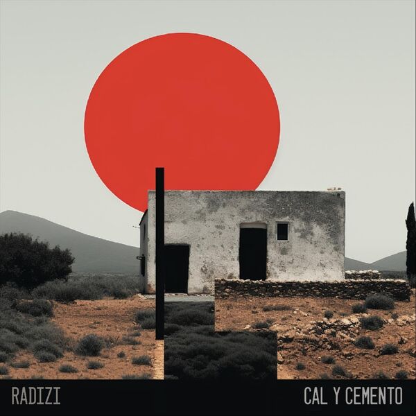 Cal y cemento, Radizi - Qobuz