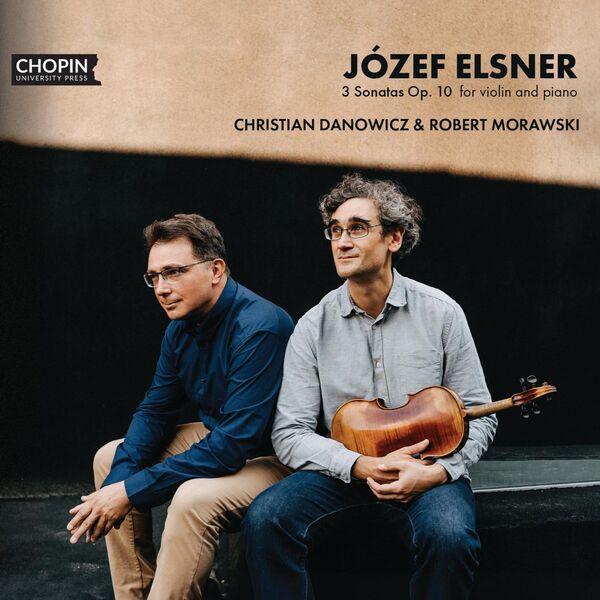 Józef Elsner: 3 Sonatas Op. 10 for Violin And Piano, Chopin University ...