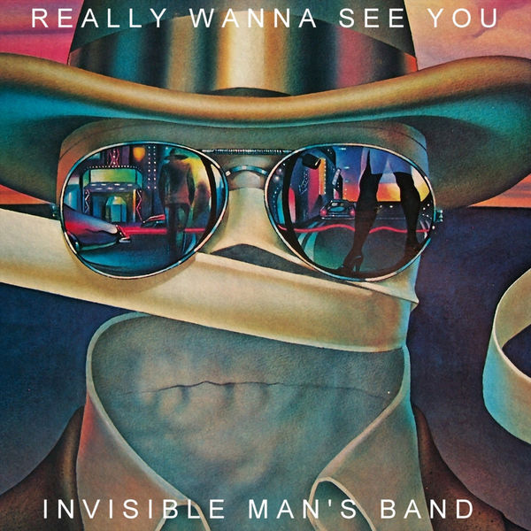 Really Wanna See You, Invisible Man's Band - Qobuz