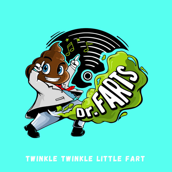 Twinkle Twinkle Little Fart, Dr. Farts - Qobuz