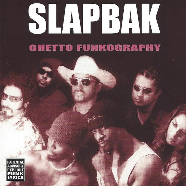 Ghetto Funkography, Slapbak - Qobuz