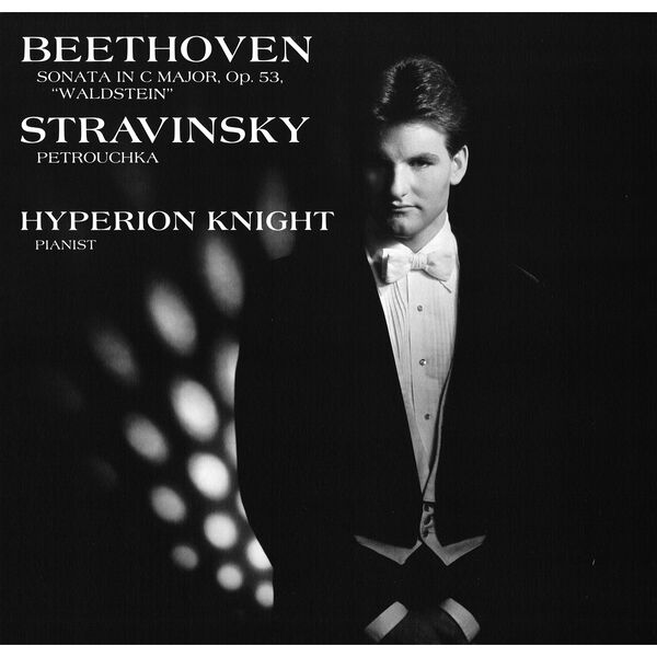 Beethoven: Sonata in C Major, Op. 53 - Stravinsky: Petrushka, Hyperion ...