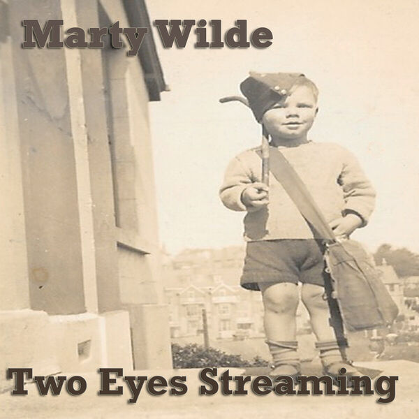Two Eyes Streaming, Marty Wilde - Qobuz