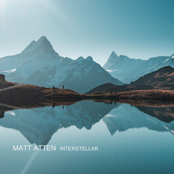 Interstellar, Matt Atten - Qobuz