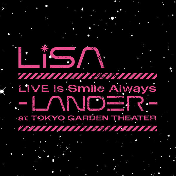 LiVE is Smile Always～LANDER～, LiSA - Qobuz