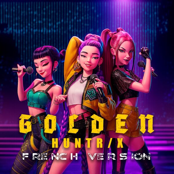 Golden (Huntr/x French) Kpop Demon Hunter, Anime Soul Music - Qobuz