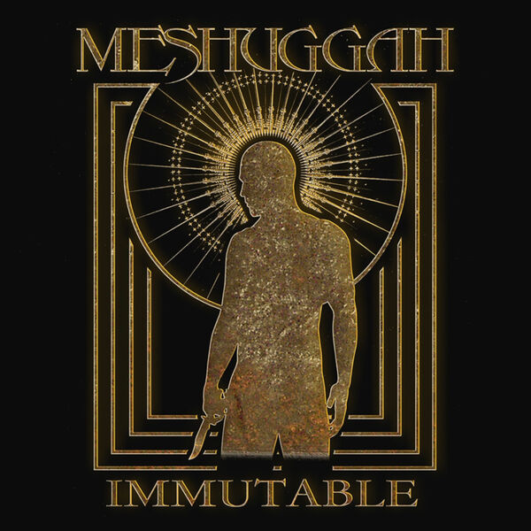 Immutable - The Indelible Edition (2025 Remastered), Meshuggah - Qobuz