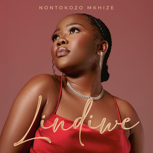 Lindiwe, Nontokozo Mkhize - Qobuz