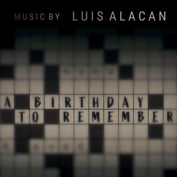 A Birthday to Remember (Original Motion Picture Soundtrack), Luis ...