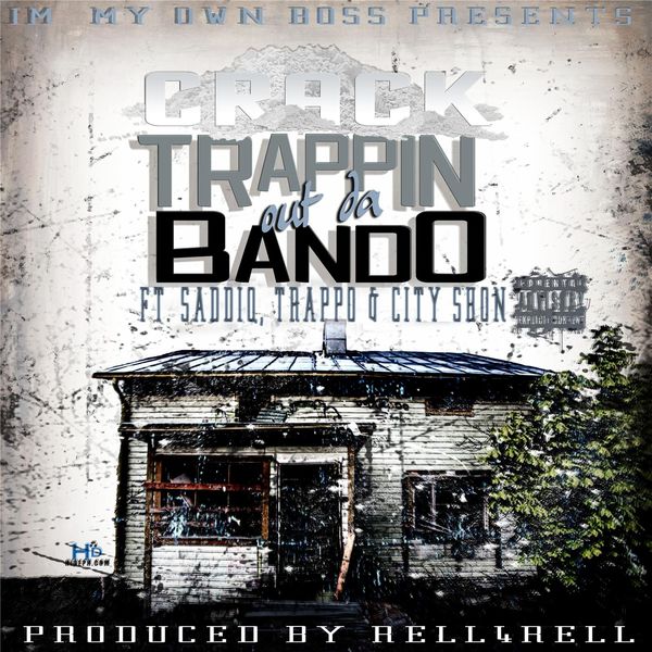 Trappin out da Bando (feat. City Shon, Saddiq & Trappo), Crack - Qobuz