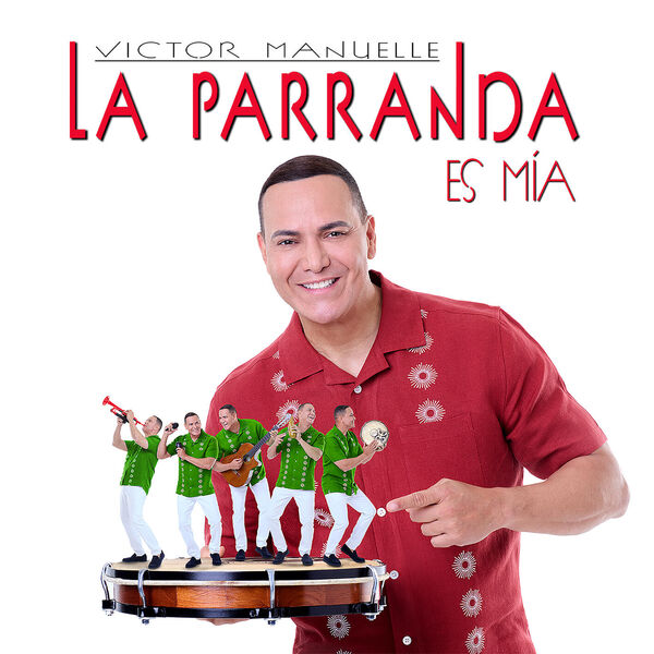La Parranda Es Mía, Victor Manuelle - Qobuz