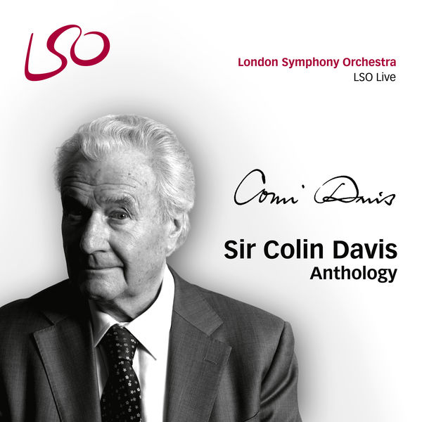 Sir Colin Davis Anthology, Various Composers de London Symphony Orchestra - Qobuz