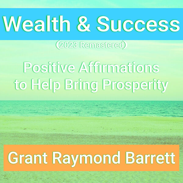 Wealth & Success - Positive Affirmations to Help Bring Prosperity (2023 ...