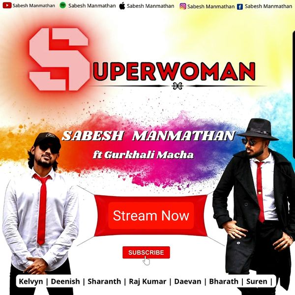Superwoman (feat. Gurkhali Macha), Sabesh Manmathan - Qobuz