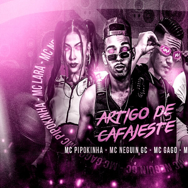 Artigo de Cafajeste (Remix), MC Pipokinha - Qobuz