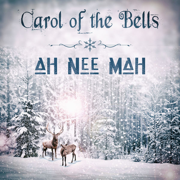 Carol of the Bells, Ah Nee Mah - Qobuz