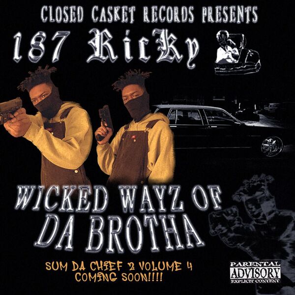 WICKED WAYZ OF DA BROTHA, 187 RicKy - Qobuz