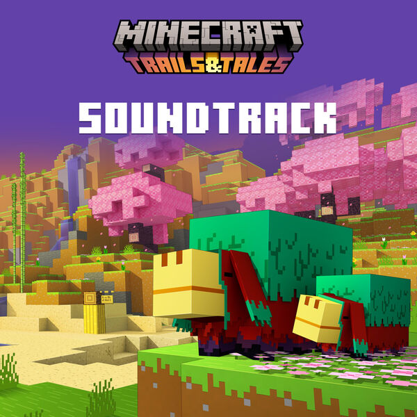 Minecraft: Trails & Tales (Original Game Soundtrack), Aaron Cherof - Qobuz