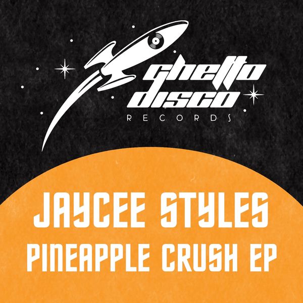 Pineapple Crush EP, Jaycee Styles - Qobuz