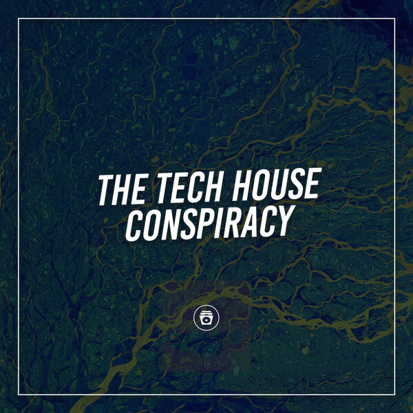 The Tech House Conspiracy, Tech House - Qobuz