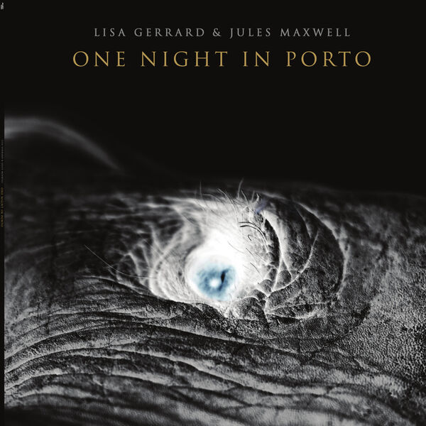 One Night in Porto (Live at Casa da Música, Porto), Lisa Gerrard - Qobuz