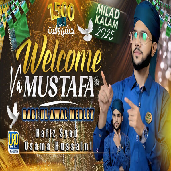 Welcome Welcome Mustafa, Hafiz Syed Usama Hussaini - Qobuz