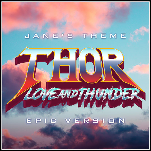 Thor: Love & Thunder - Jane's Theme (Epic Version), L'Orchestra ...
