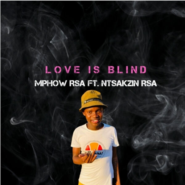 Love is blind, Mphow RSA - Qobuz