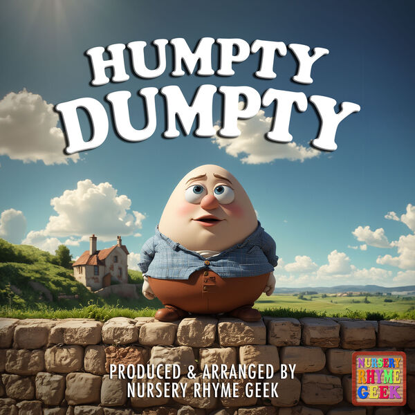 Humpty Dumpty (Nursery Rhyme Version), Nursery Rhyme Geek - Qobuz