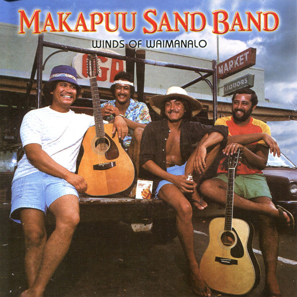 Winds of Waimanalo, Makapuu Sand Band - Qobuz