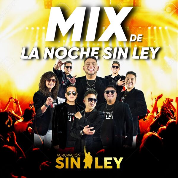 Mix de la Noche Sin ley (En Vivo), Agrupación Sin Ley - Qobuz