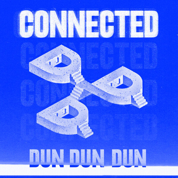 Connected, Dundundun - Qobuz