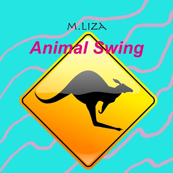 Animal Swing, M.Liza - Qobuz