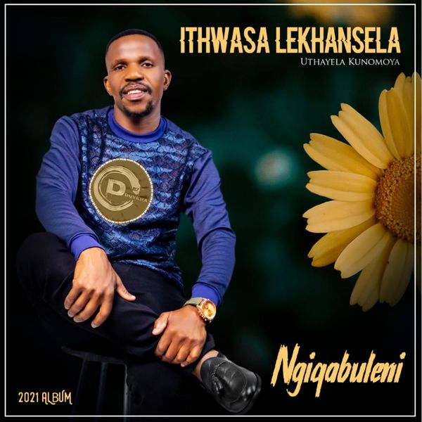 Ngiqabuleni, Ithwasa Lekhansela - Qobuz
