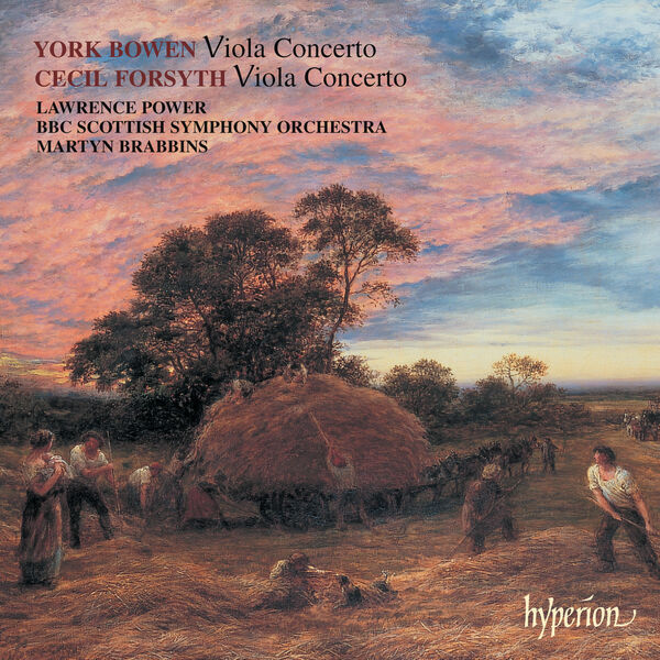 York Bowen & Cecil Forsyth: Viola Concertos, Lawrence Power - Qobuz