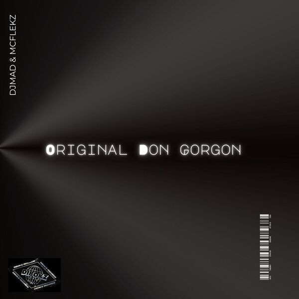Original Don Gorgon (feat. MC Flekz), DJ Mad - Qobuz